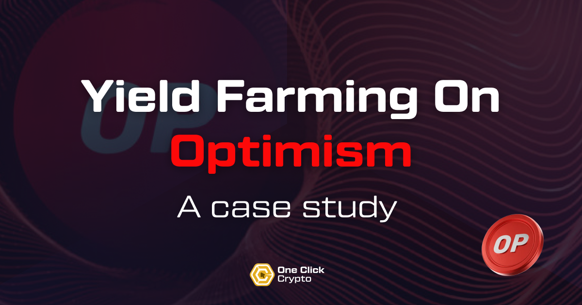 Optimism Yield Farming: Here's What We Learned Reviewing 100s of Pools | One Click Crypto Blog